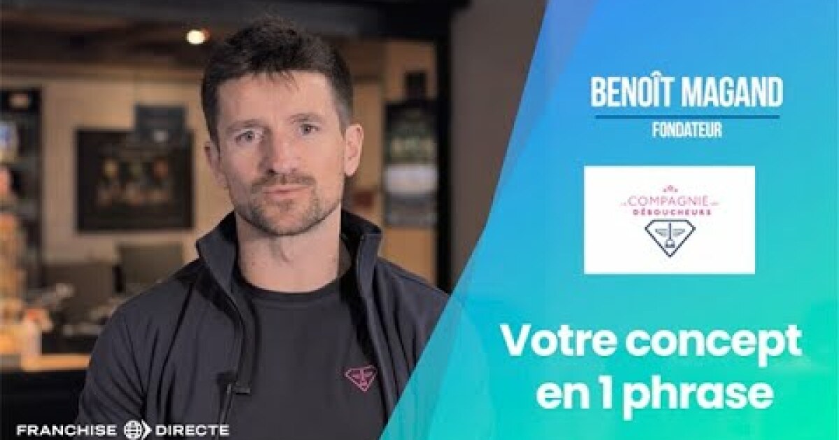 Interview de Benoit Magand, fondateur La Compagnie des Déboucheurs ...