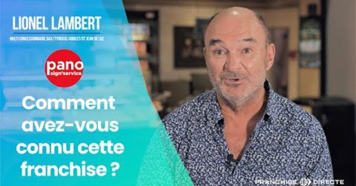 Interview de Lionel Lambert, multi-concessionnaire PANO Pays Basque et ...