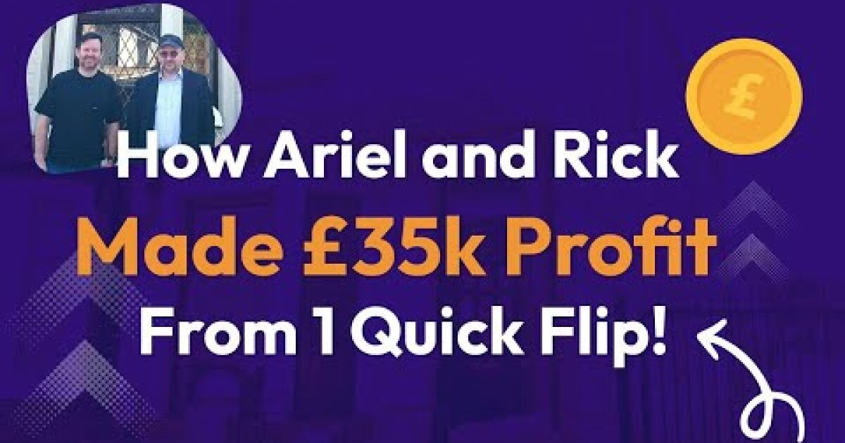 How Ariel and Rick Made £35K Profit From 1 Click Flip!