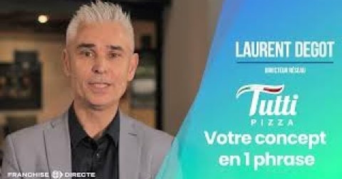 Interview de Laurent Degot, directeur réseau Tutti Pizza | Franchise ...